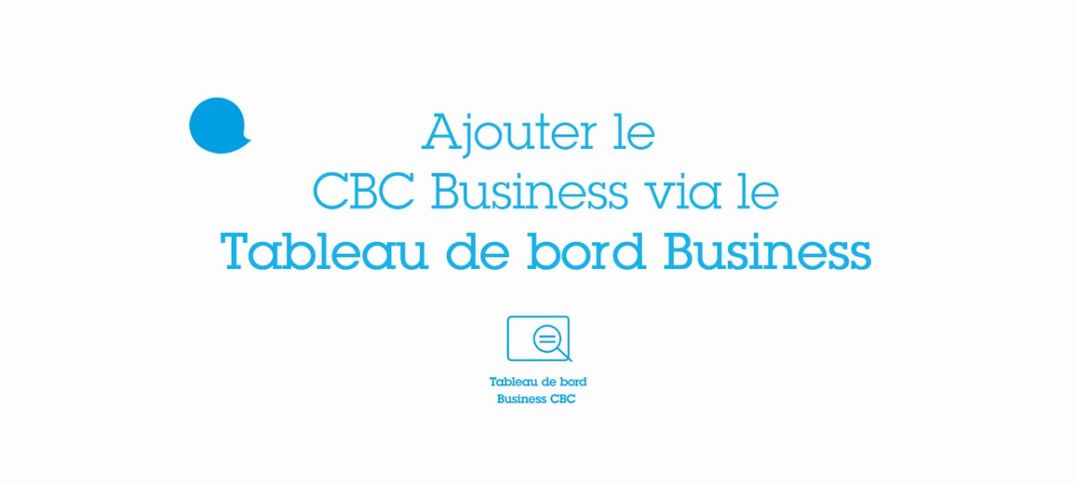 Comment installer et s'enregistrer dans CBC Business? - CBC Banque et ...