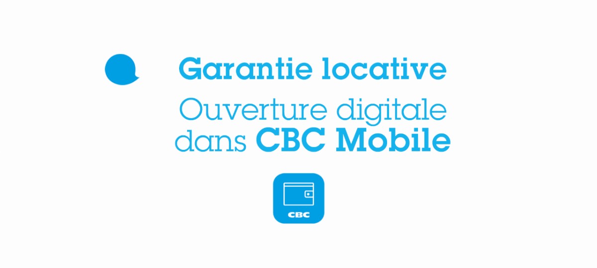 [Tuto CBC Mobile] Ouvrir votre garantie locative en ligne - CBC Banque ...